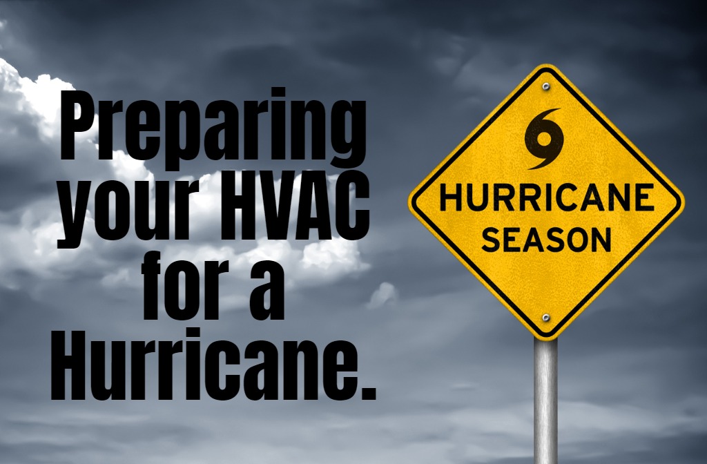 PREPARING YOUR HVAC FOR A HURRICANE....